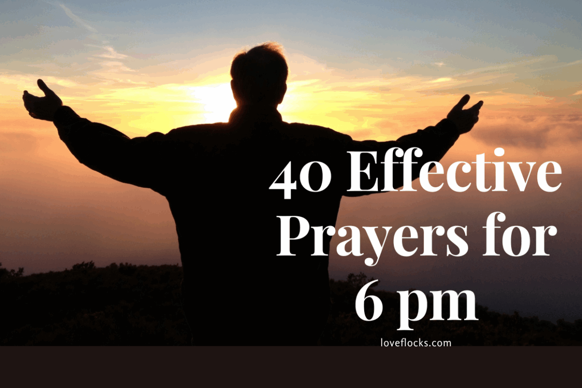 40 Effective Prayers for 6pm - LoveFlocks