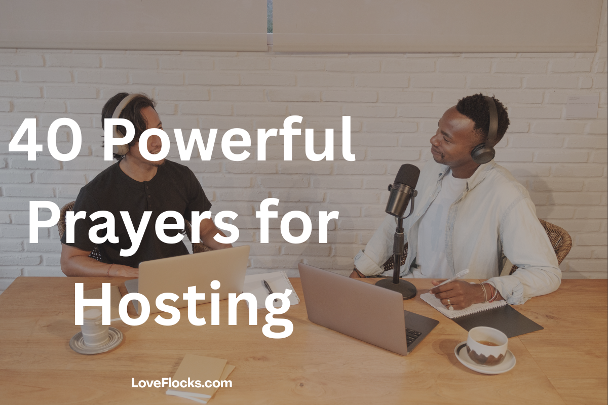 40 Powerful Prayers For Hosting - LoveFlocks