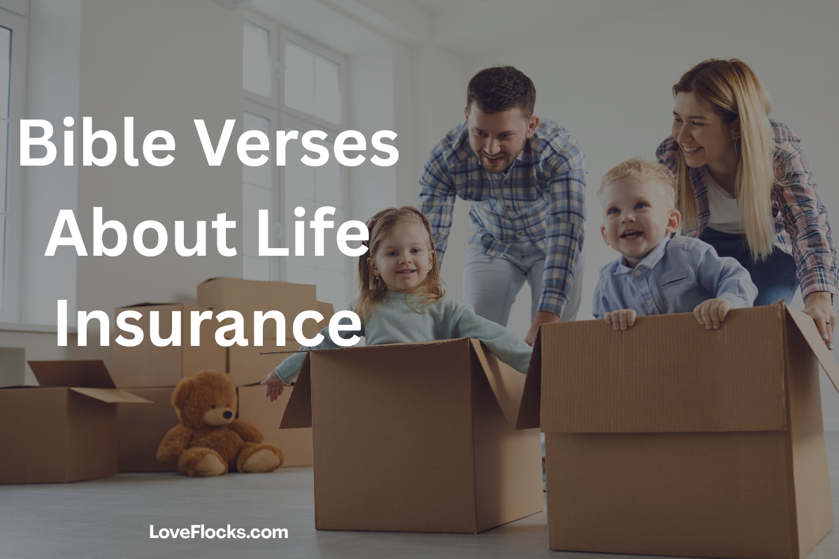 Bible Verses About Life Insurance - LoveFlocks