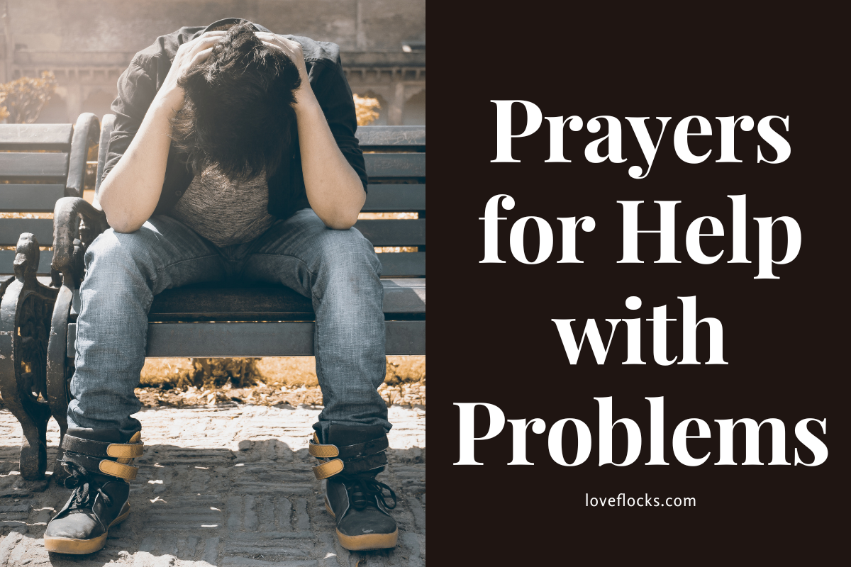 Prayers for Help with Problems - LoveFlocks