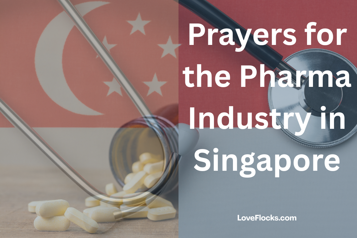 Prayers for the Pharma Industry in Singapore - LoveFlocks