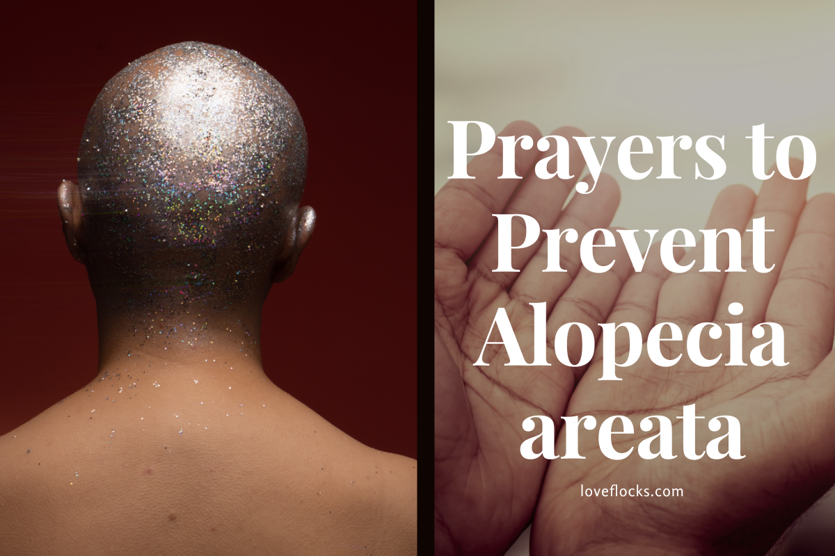Prayers To Prevent Alopecia Areata - LoveFlocks