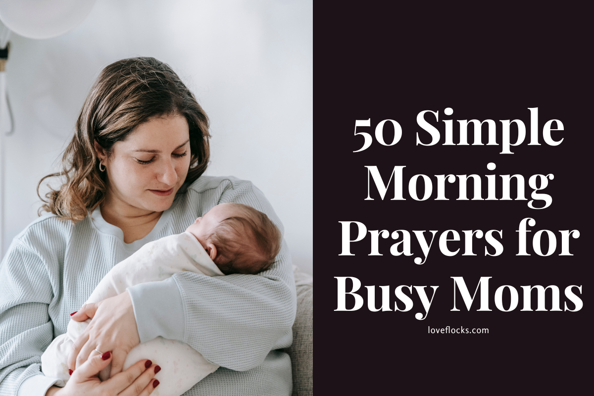 50 Simple Morning Prayers for Busy Moms - LoveFlocks