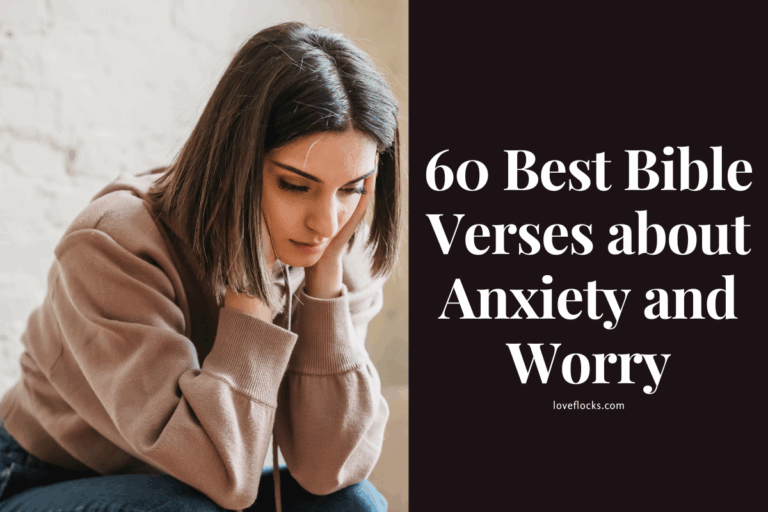 60 Best Bible Verses About Anxiety And Worry - LoveFlocks