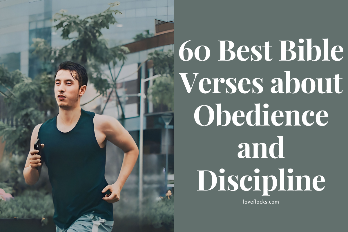 60 Best Bible Verses about Obedience and Discipline - LoveFlocks