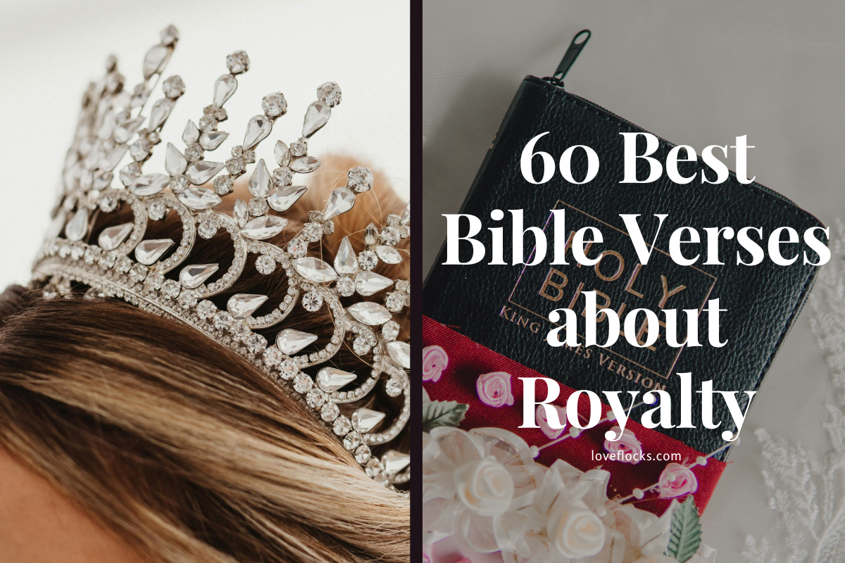 60 Best Bible Verses About Royalty - LoveFlocks