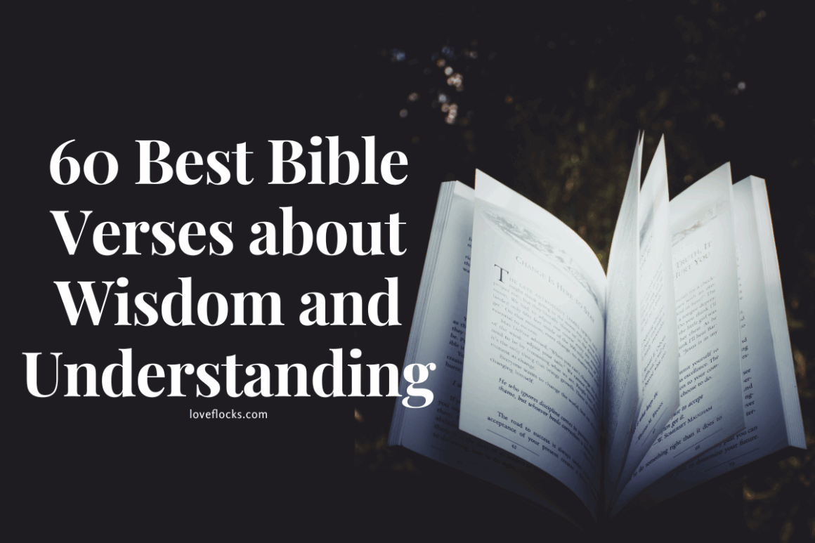 60 Best Bible Verses about Wisdom and Understanding - LoveFlocks