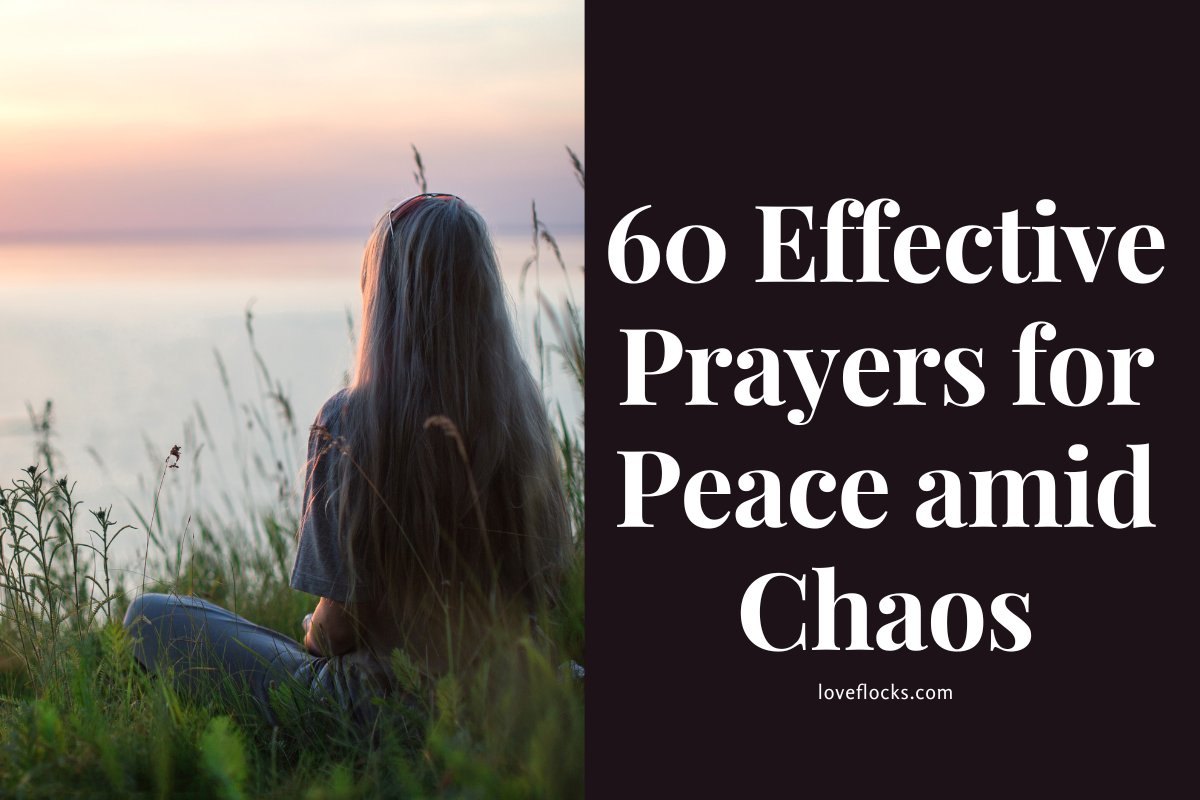 60 Effective Prayers for Peace amid Chaos - LoveFlocks