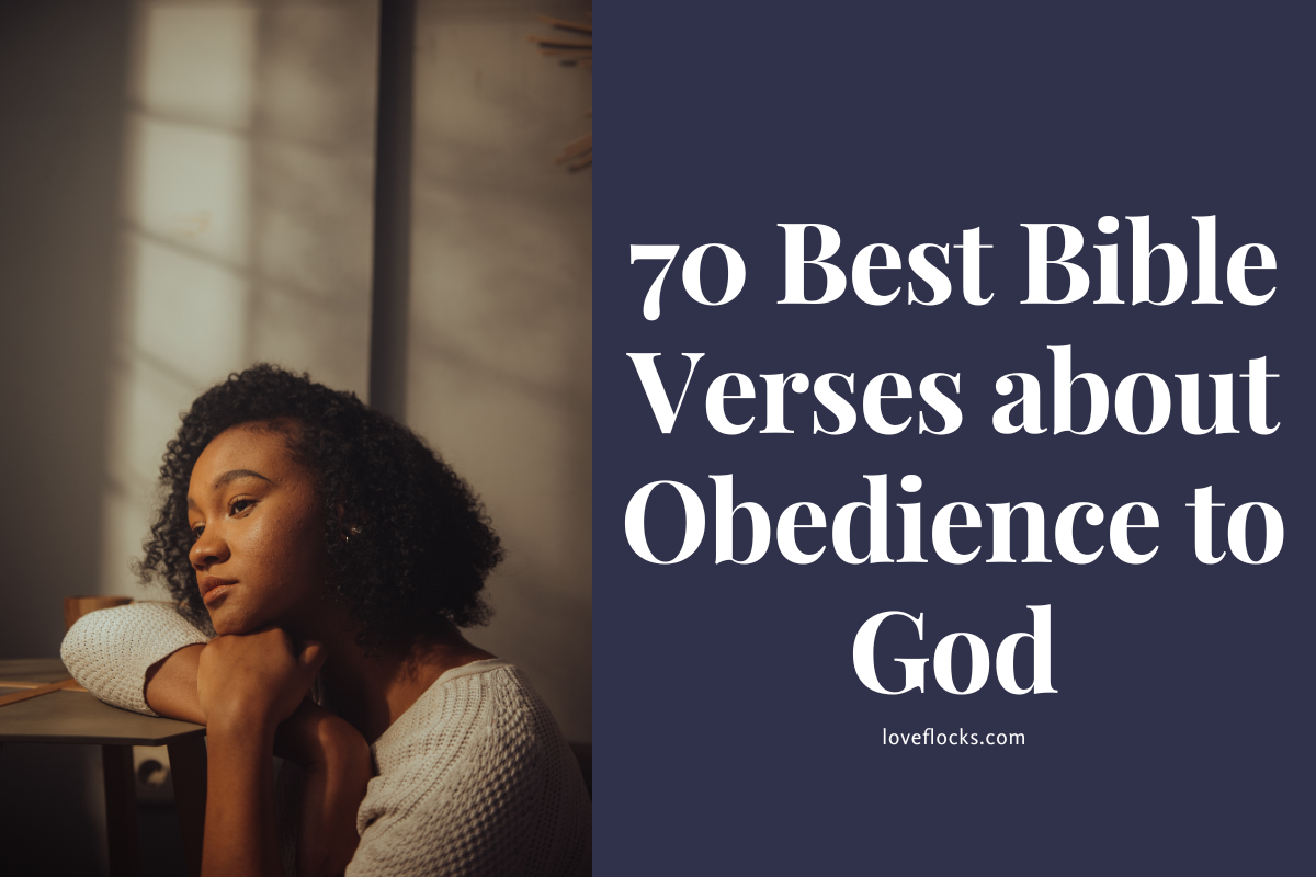 70 Best Bible Verses about Obedience to God - LoveFlocks