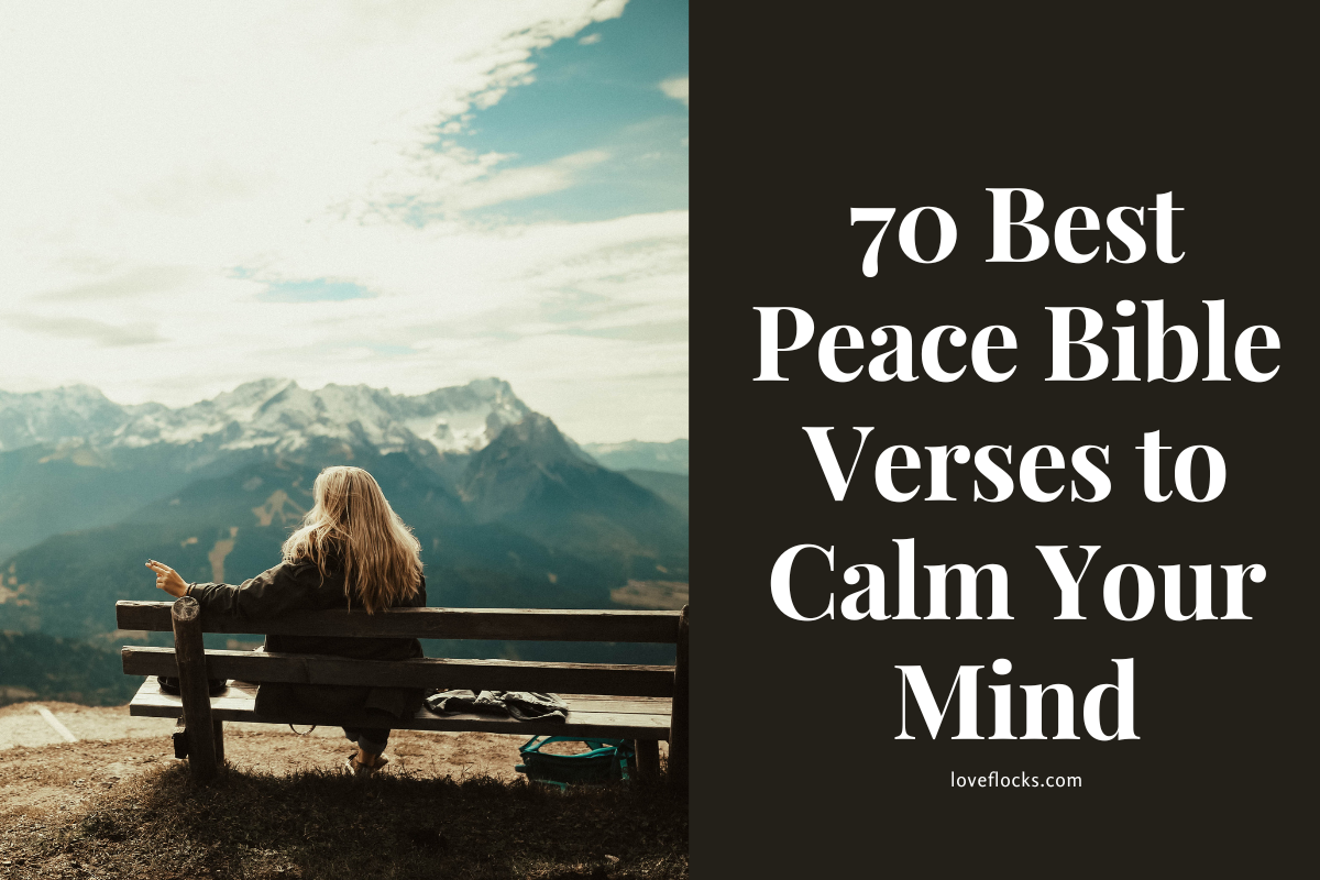 70 Best Peace Bible Verses To Calm Your Mind - LoveFlocks