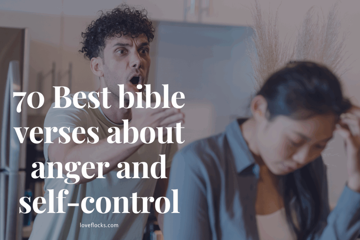 70 Best bible verses about anger and self-control - LoveFlocks