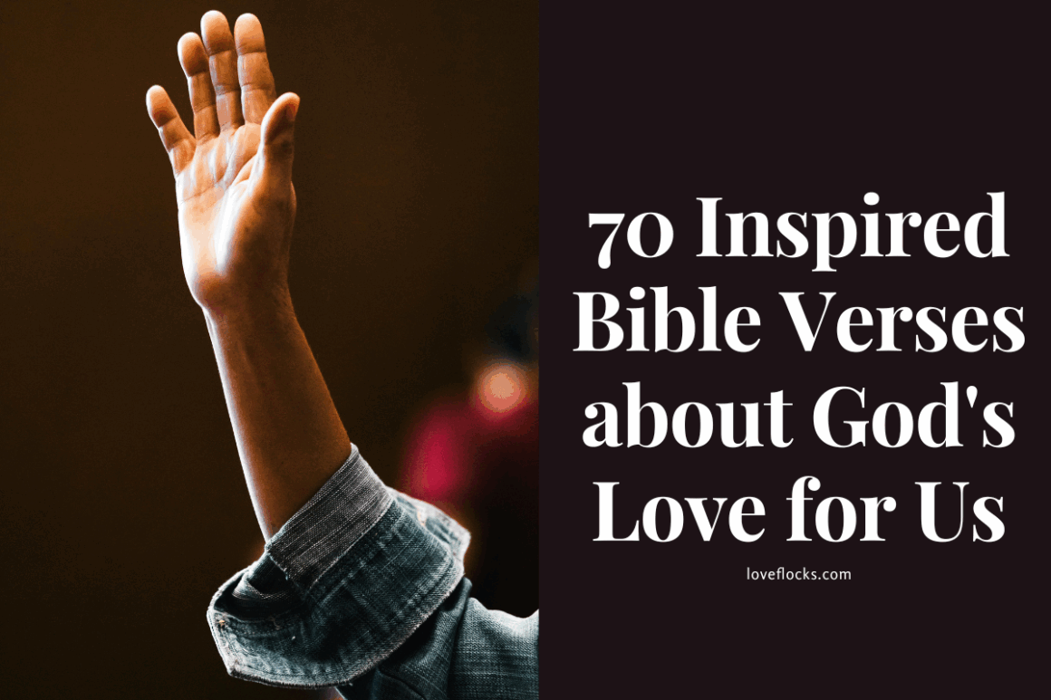 70 Inspired Bible Verses about God's Love for Us - LoveFlocks