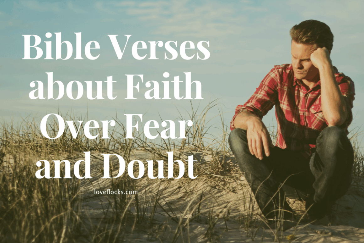 Bible Verses about Faith Over Fear and Doubt - LoveFlocks