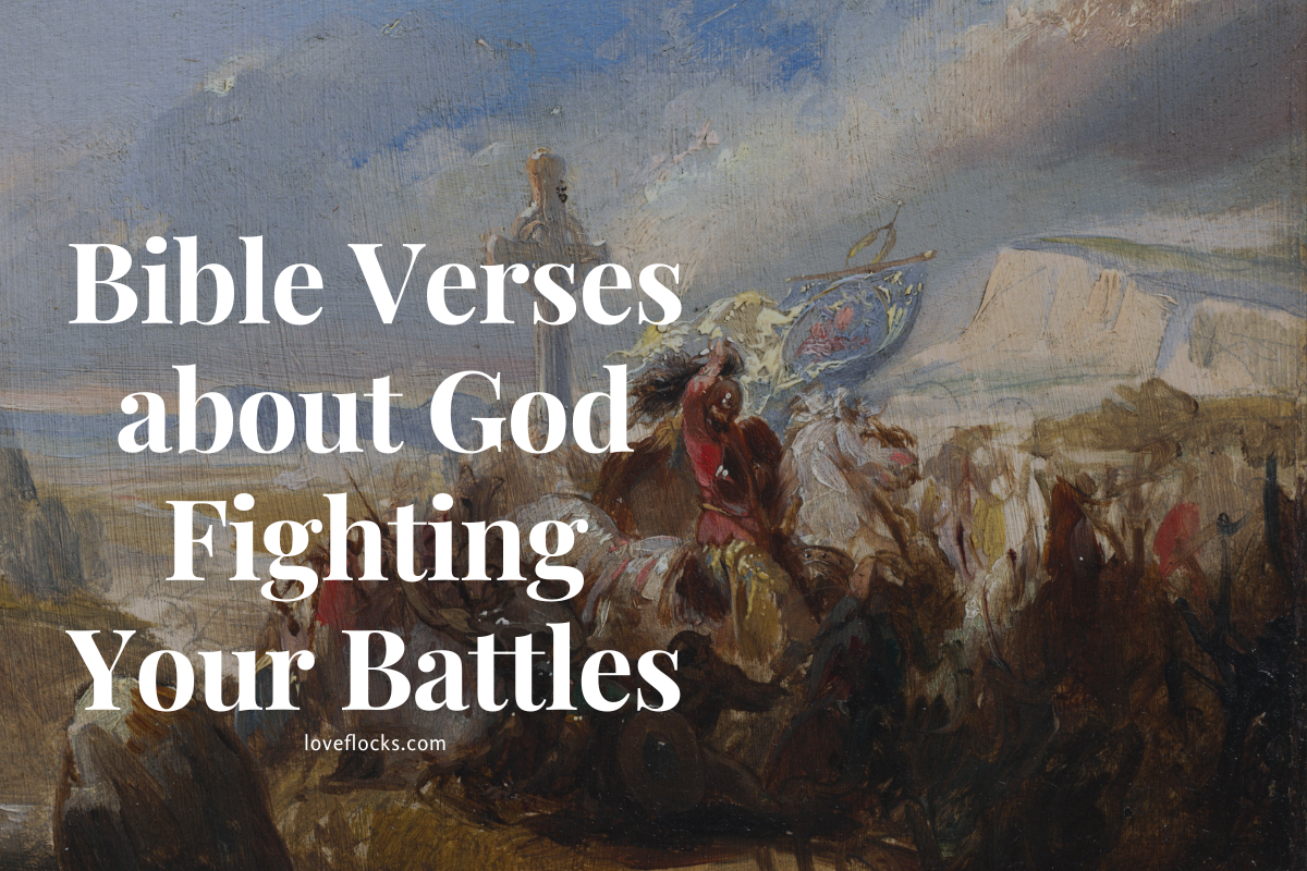 Bible Verses about God Fighting Your Battles - LoveFlocks