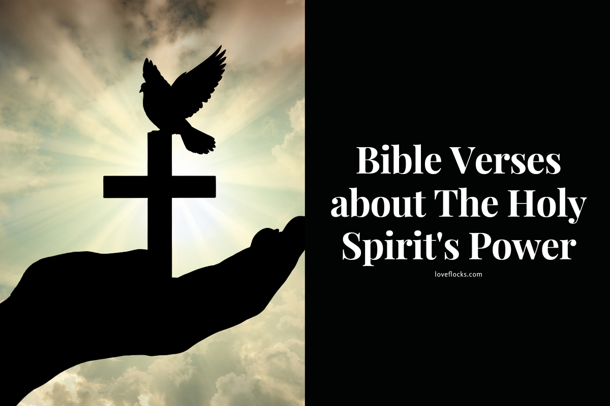 Bible Verses about The Holy Spirit's Power - LoveFlocks