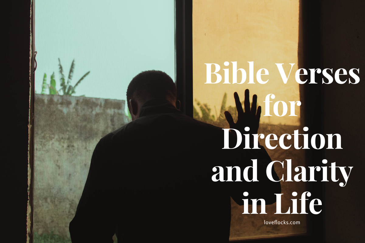 Bible Verses for Direction and Clarity in Life - LoveFlocks