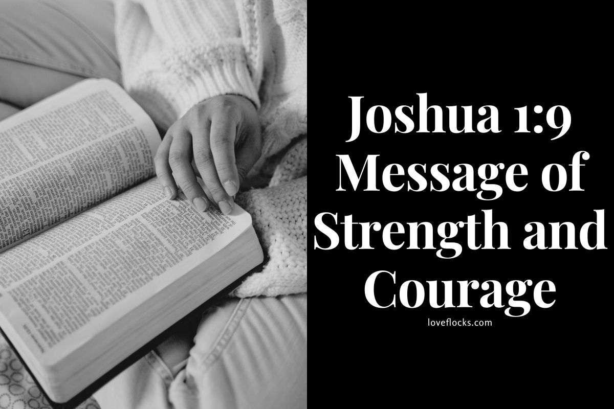 Joshua 1:9 Message of Strength and Courage - LoveFlocks