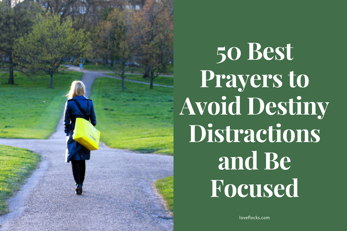 50 Best Prayers To Avoid Destiny Distractions And Be Focused