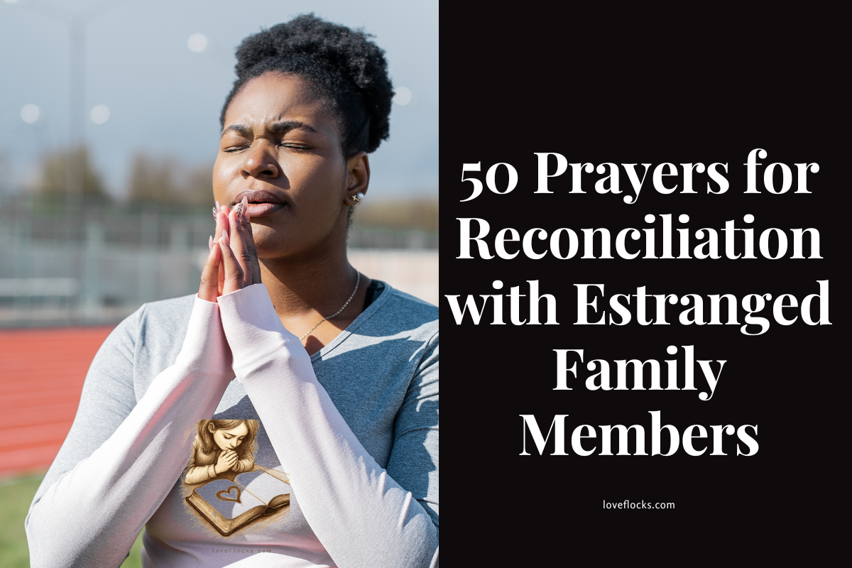 50 Prayers For Reconciliation With Estranged Family Members