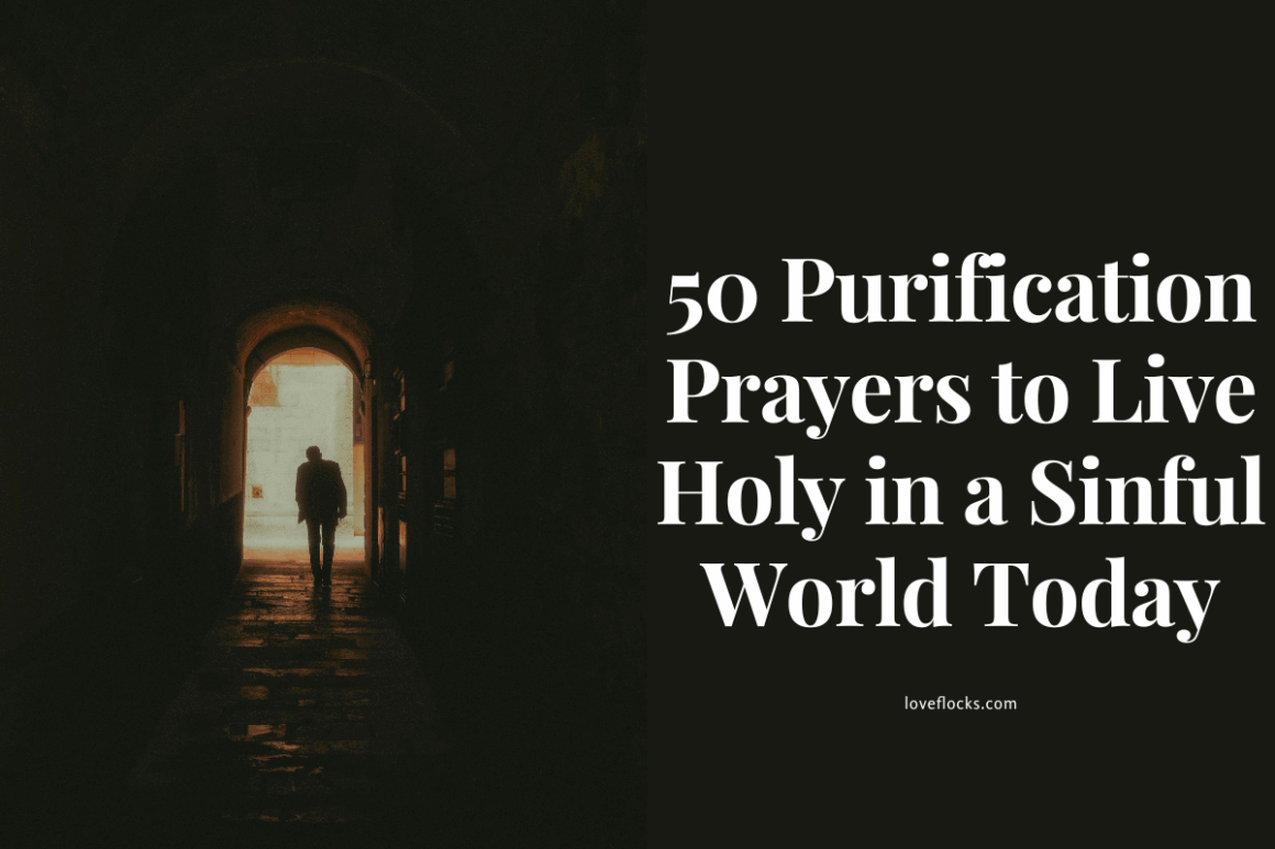 50 Purification Prayers To Live Holy In A Sinful World Today