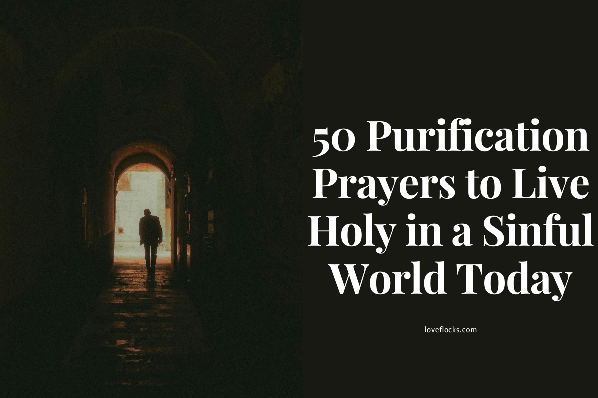 50 Purification Prayers To Live Holy In A Sinful World Today