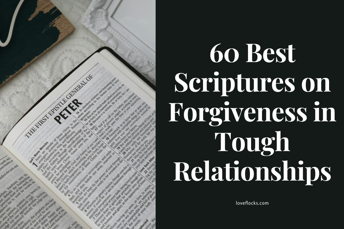 60 Best Scriptures on Forgiveness in Tough Relationships