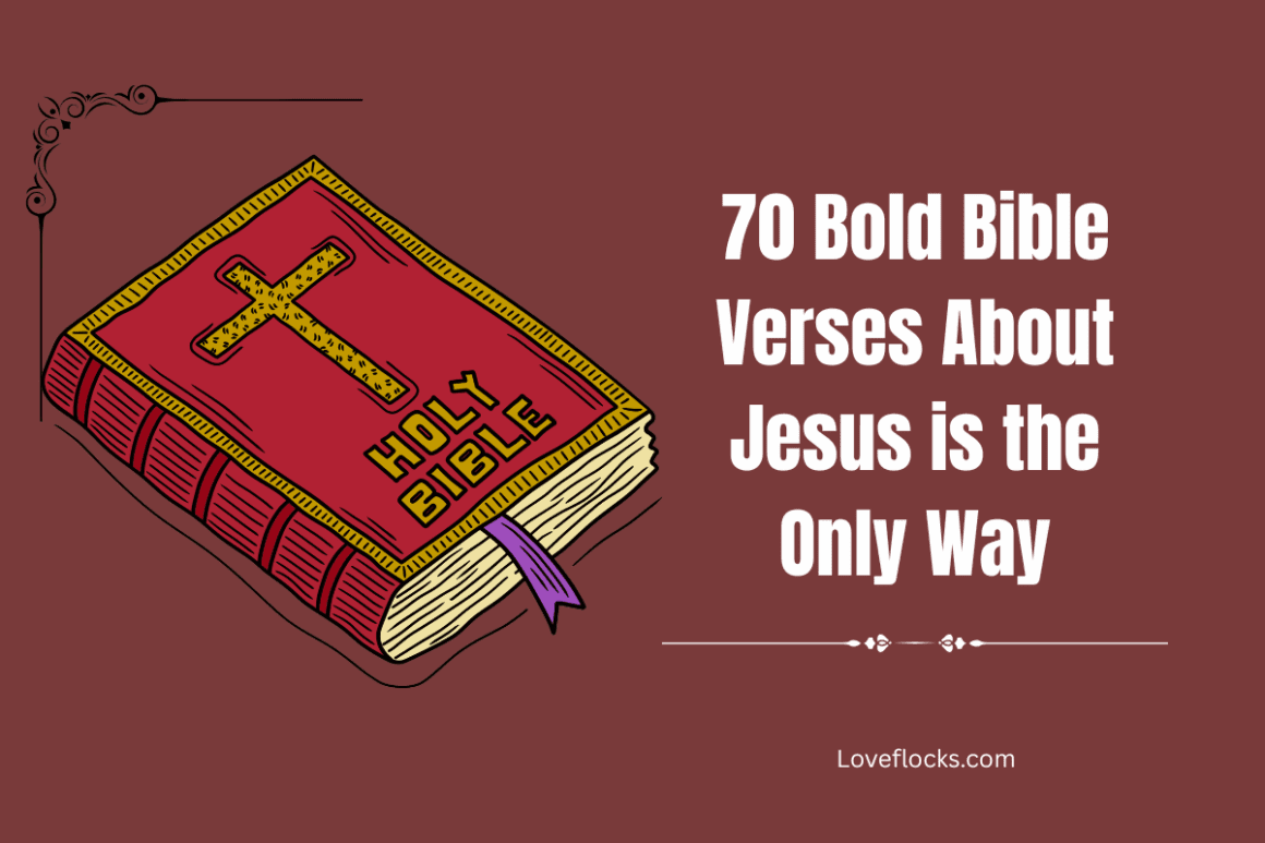70 Bold Bible Passages About Jesus Being The Only Way
