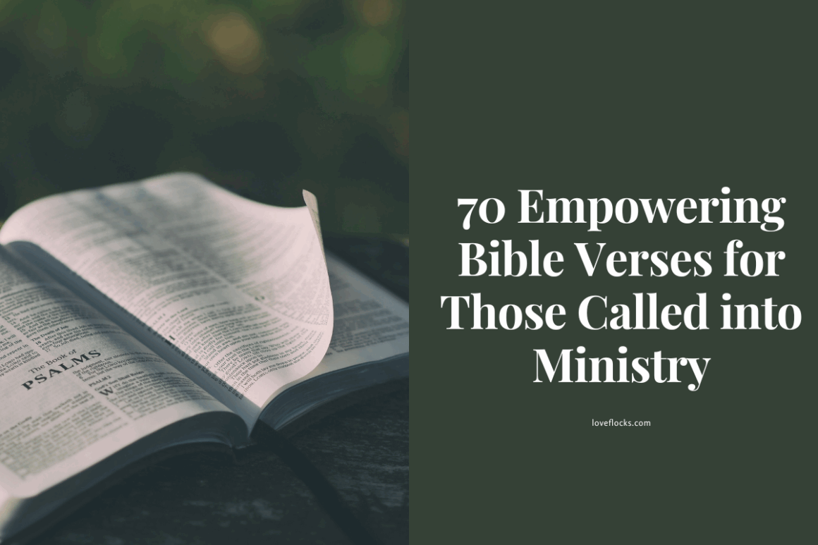 70 Empowering Bible Verses For Those Called Into Ministry