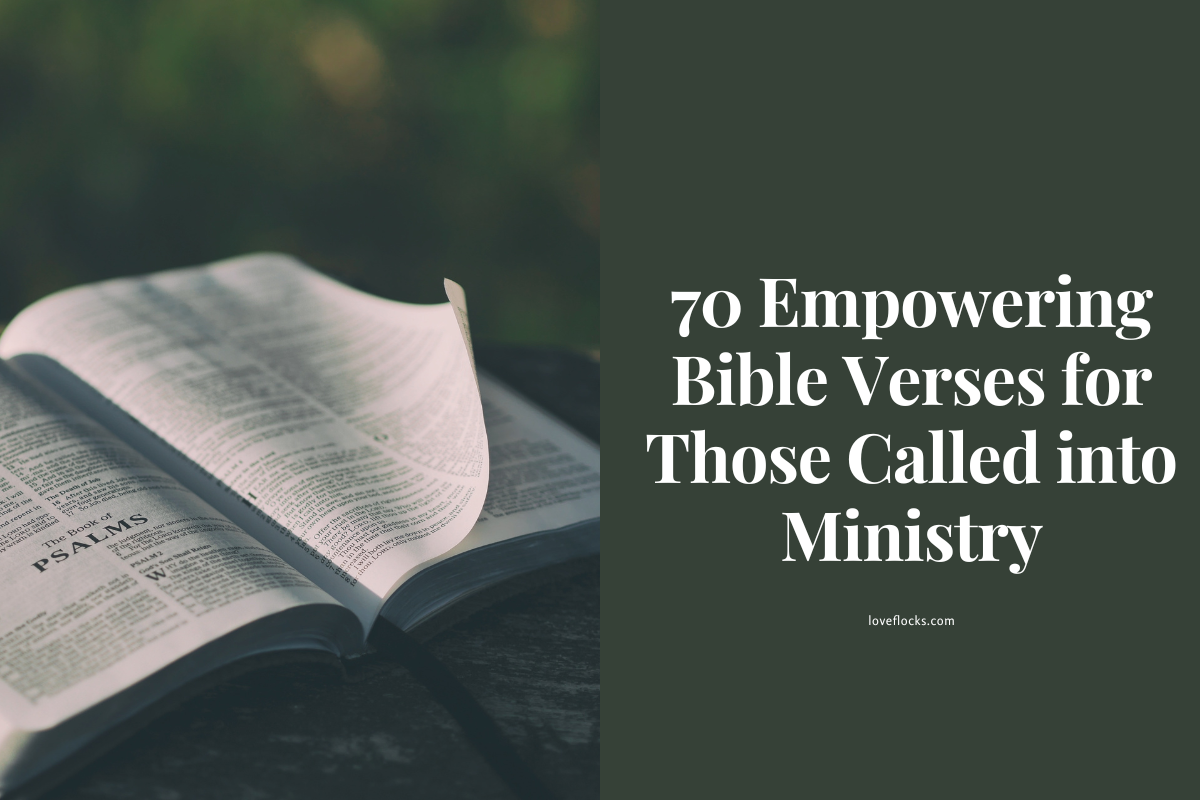 70 Empowering Bible Verses for Those Called into Ministry