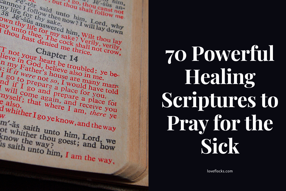 70 Powerful Healing Scriptures To Pray For The Sick
