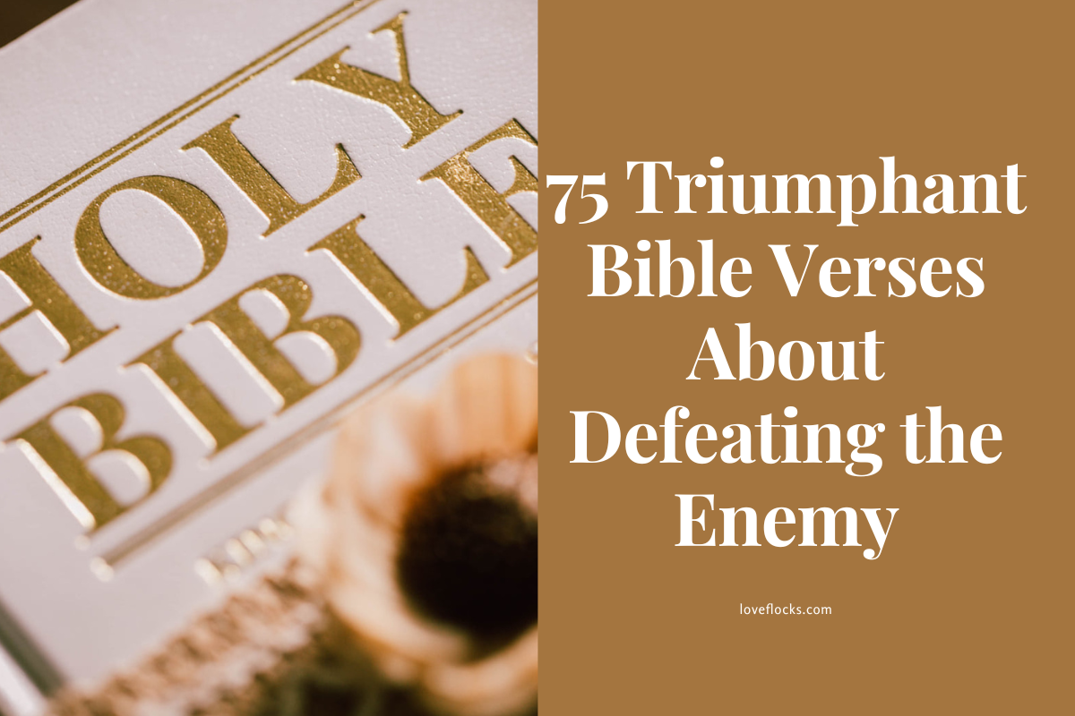 75 Triumphant Bible Verses About Defeating the Enemy