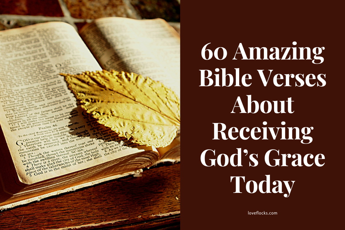 60 Amazing Bible Verses About Receiving God’s Grace Today