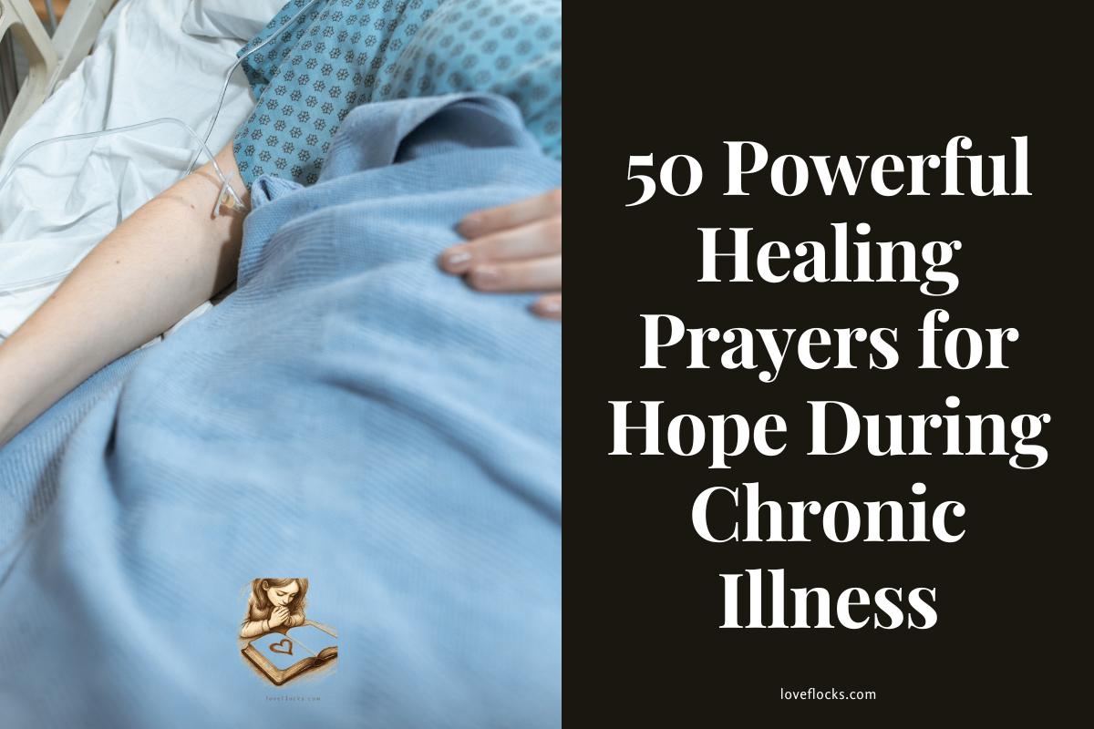 50 Powerful Healing Prayers For Hope During Chronic Illness