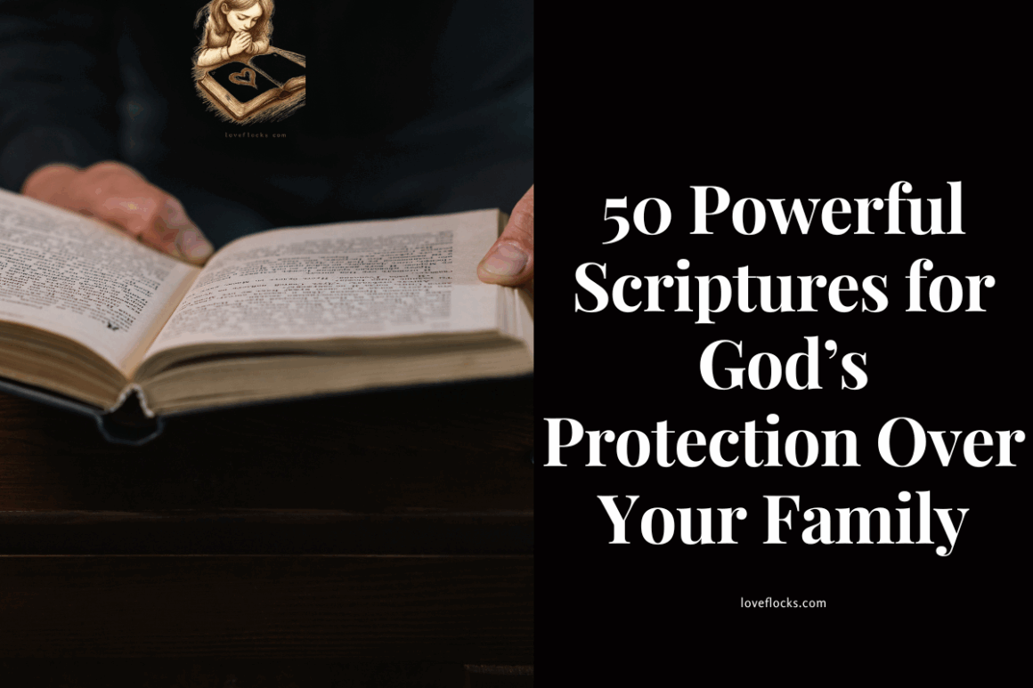 50 Powerful Scriptures For God’s Protection Over Your Family