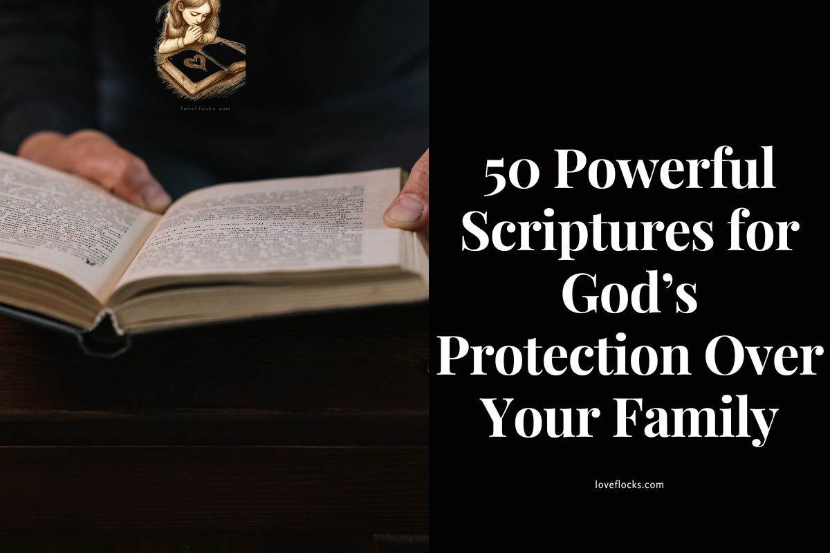 50 Powerful Scriptures for God’s Protection Over Your Family