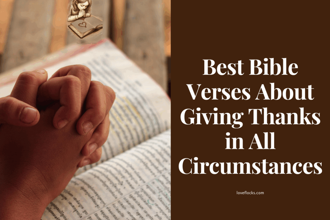 Best Bible Verses About Giving Thanks in All Circumstances