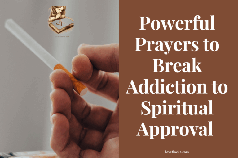 Powerful Prayers To Break Addiction To Spiritual Approval