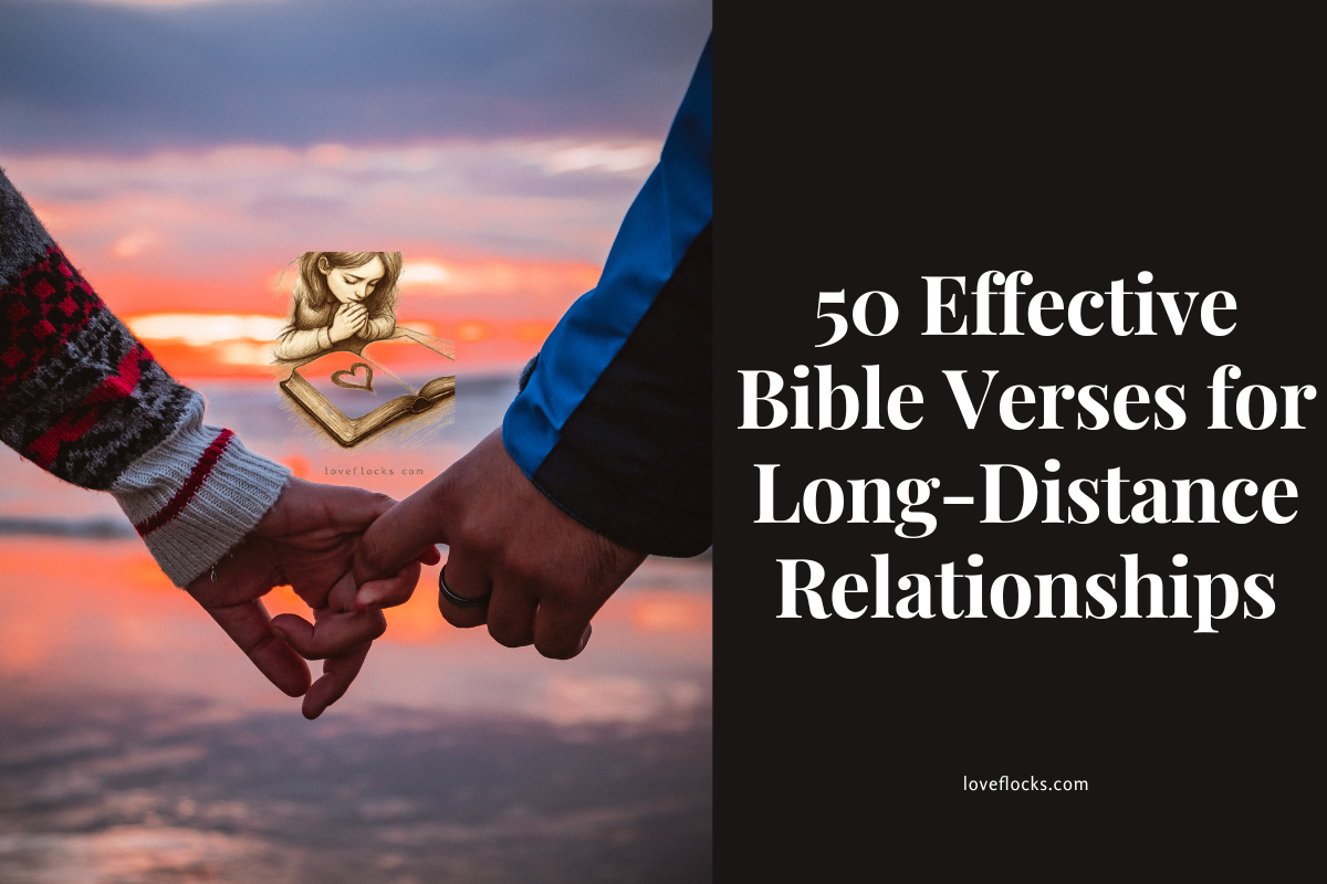 50 Effective Bible Verses For Long-Distance Relationships