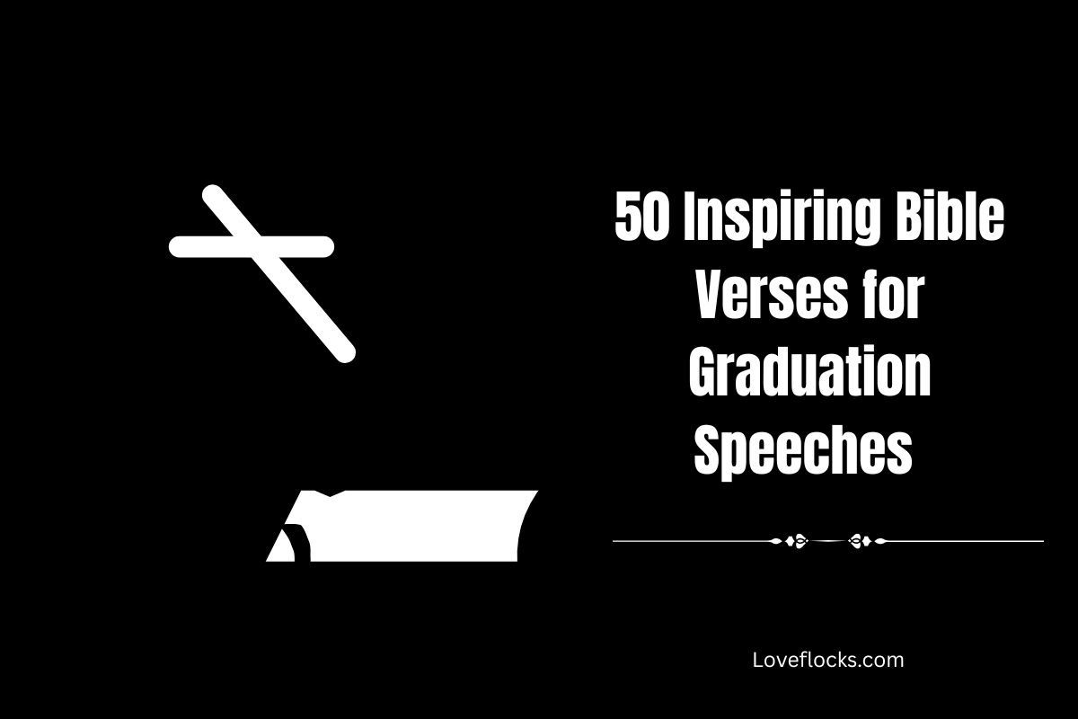 50 Inspiring Bible Verses For Graduation Speeches