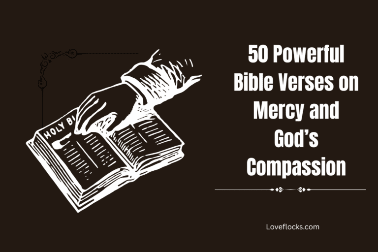 50 Powerful Bible Verses On Mercy And God’s Compassion
