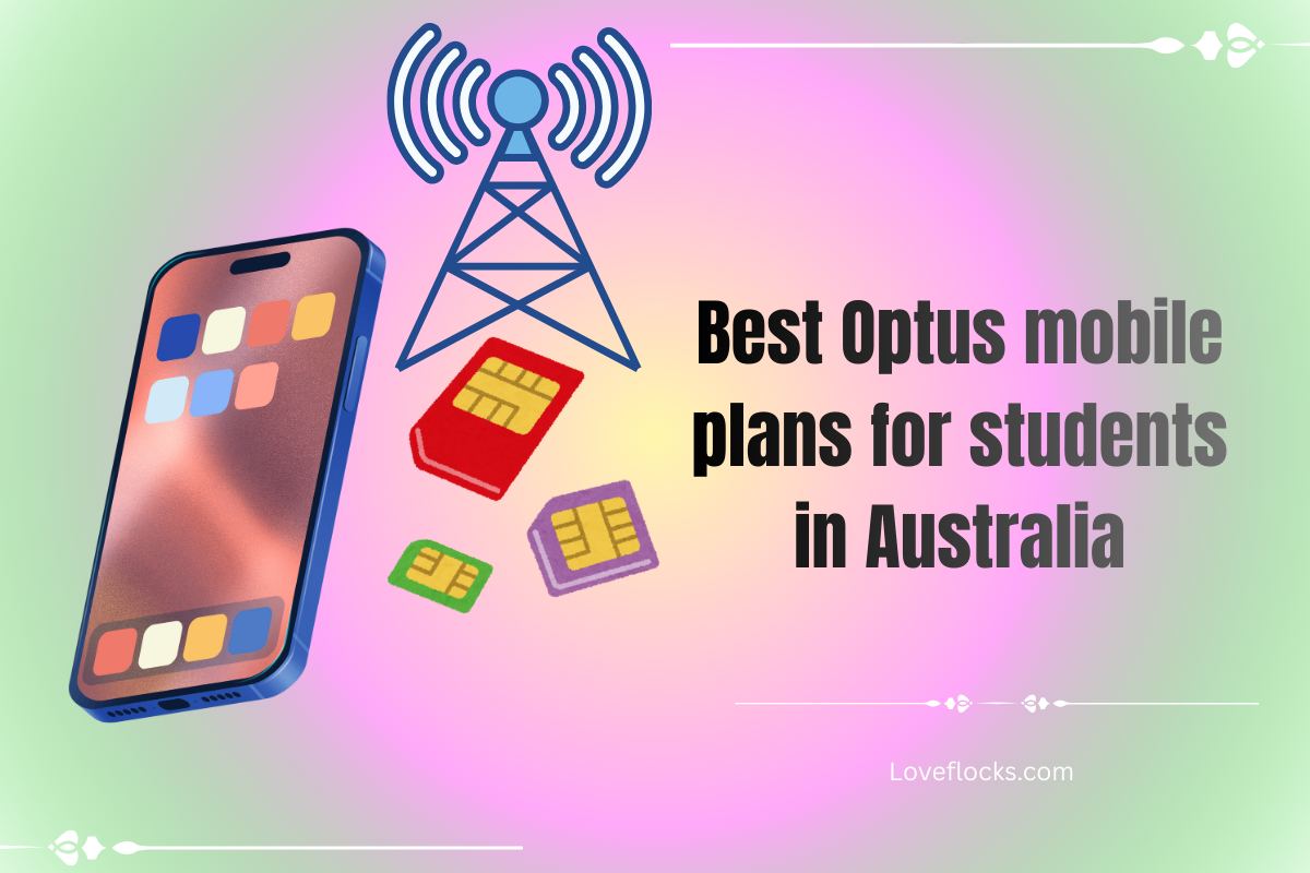Best Optus Mobile Plans For Students In Australia In 2026